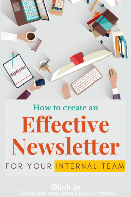 How To Create An Effective Newsletter For Your Internal Teams